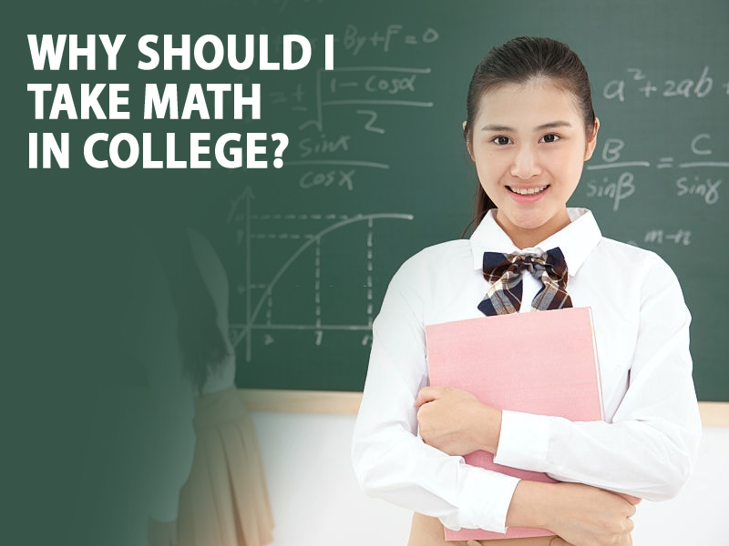 Get The Answer To The Question do You Have To Take Math In College 